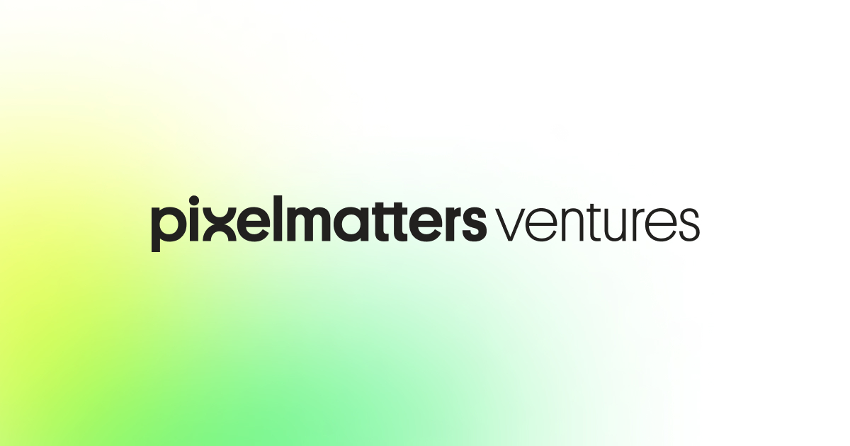 Pixelmatters Ventures • Investing in world-class Founders by building ...